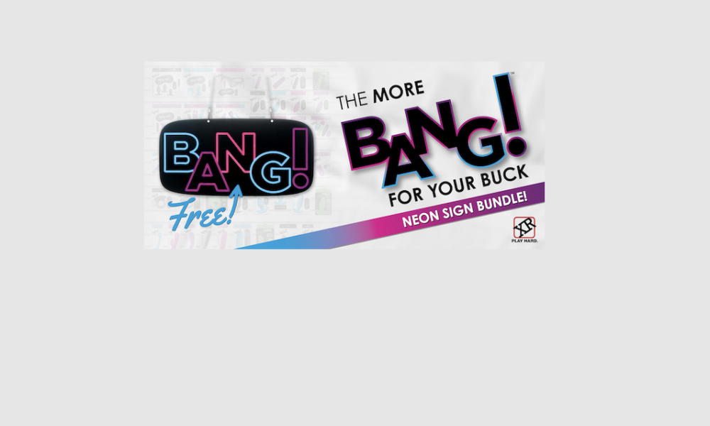 XR Brands Launches “More BANG! For Your Buck” Neon Sign Bundle - Pulse ...